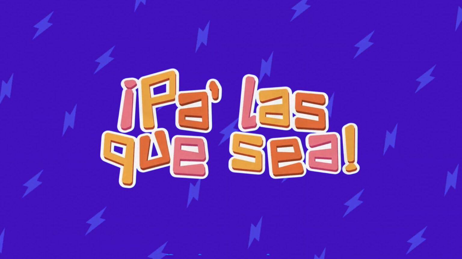Pa' las que sea